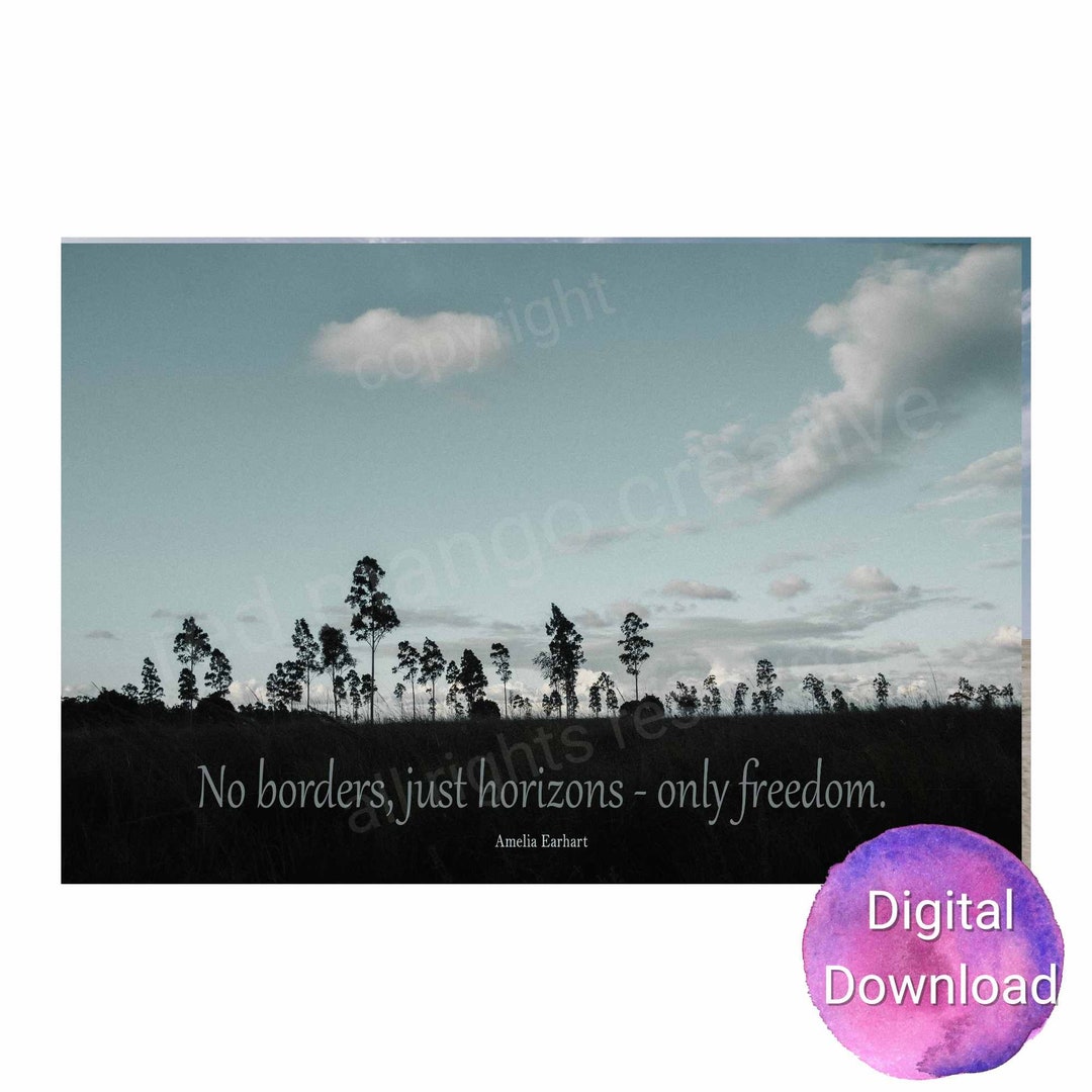 Quotes About Life, No Borders, Just Horizons, Just Freedom, Amelia ...