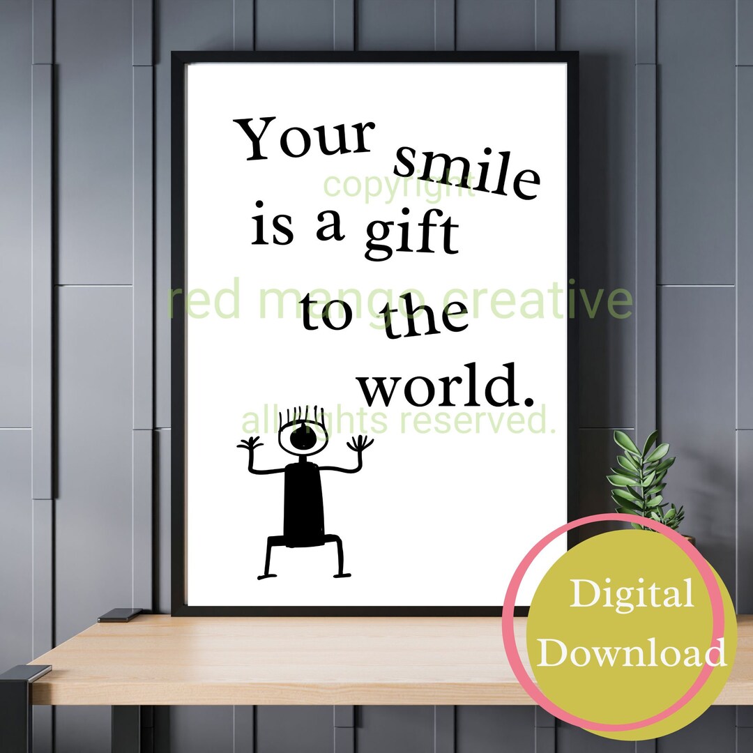 Quotes About Life, Smile Quote, Your Smile is a Gift, Printable Quote ...