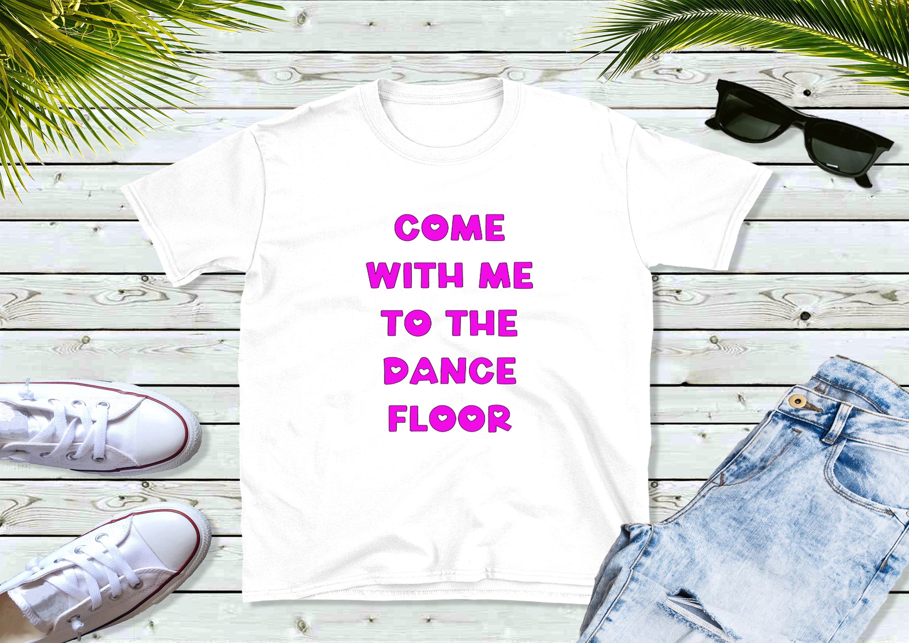 Come With Me to the Dancefloor Raver T-shirt, Festival Tee, Cotton ...