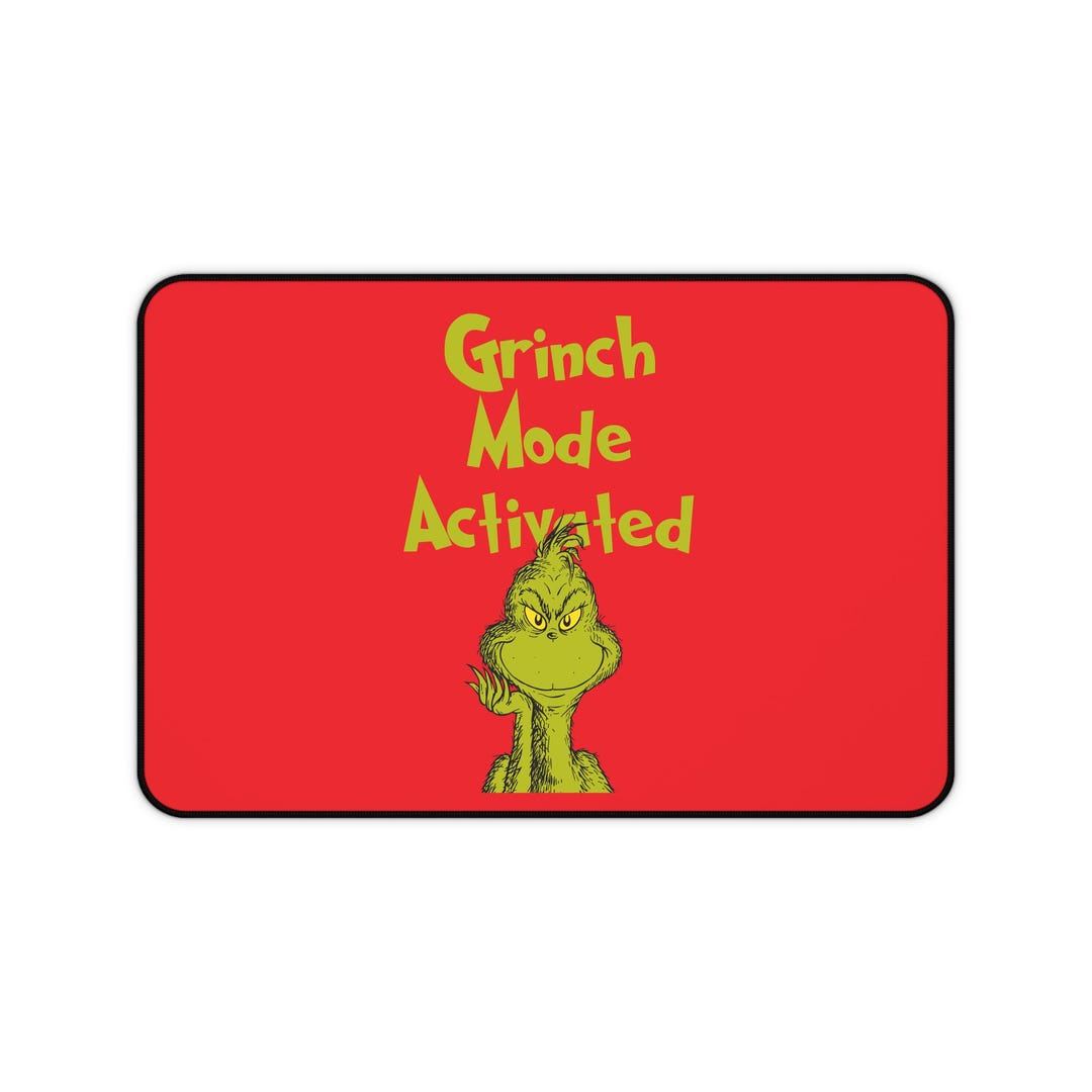 Grinch Mode Activated Desk Mat - Etsy