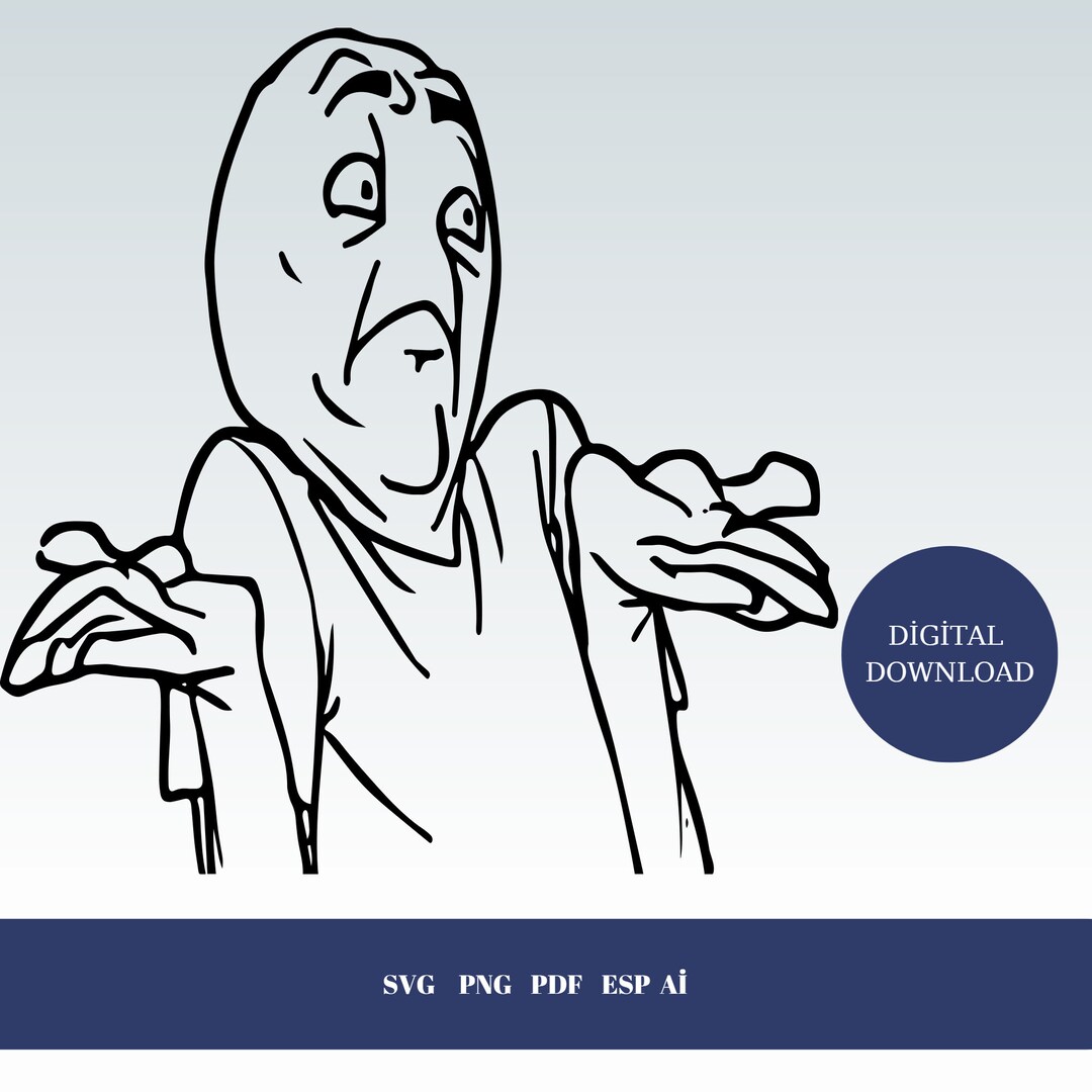 Funny Meme Svg, Meme Funny High Quality File, Cut File for Cricut ...