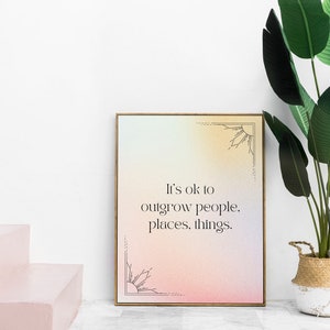 It's Ok to Outgrow People, Places, Things Poster, Aura Poster, Grainy ...