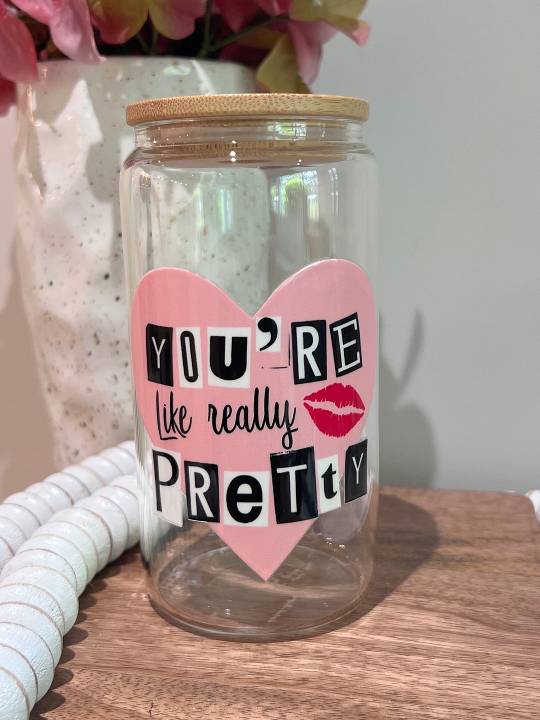 You're Like Really Pretty | Glass Cup | Iced Coffee Glass Cup | Burn ...