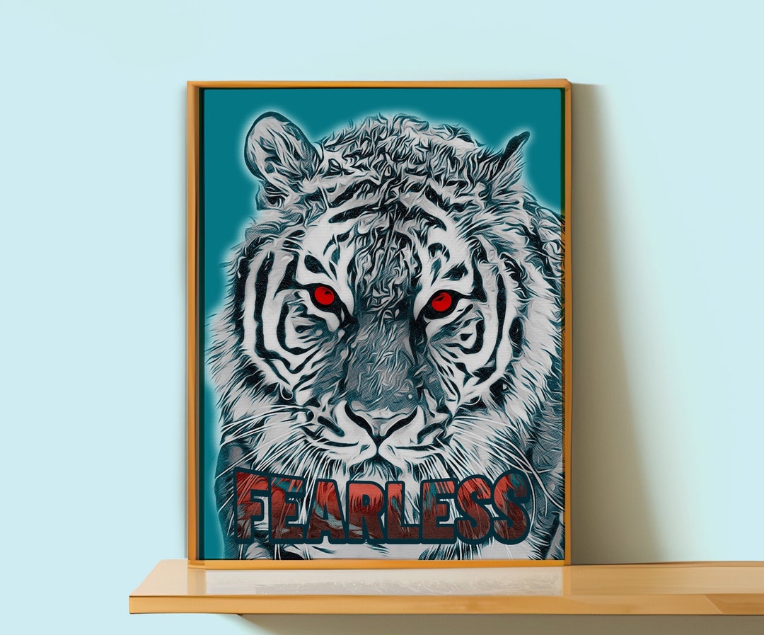 Fearless Tiger Print, Tiger Poster, Printable Wall Art, Digital ...