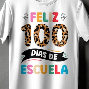 Feliz 100 Dias De Escuela Svg, 100 Days Spanish Teacher PNG, 100 Days ...