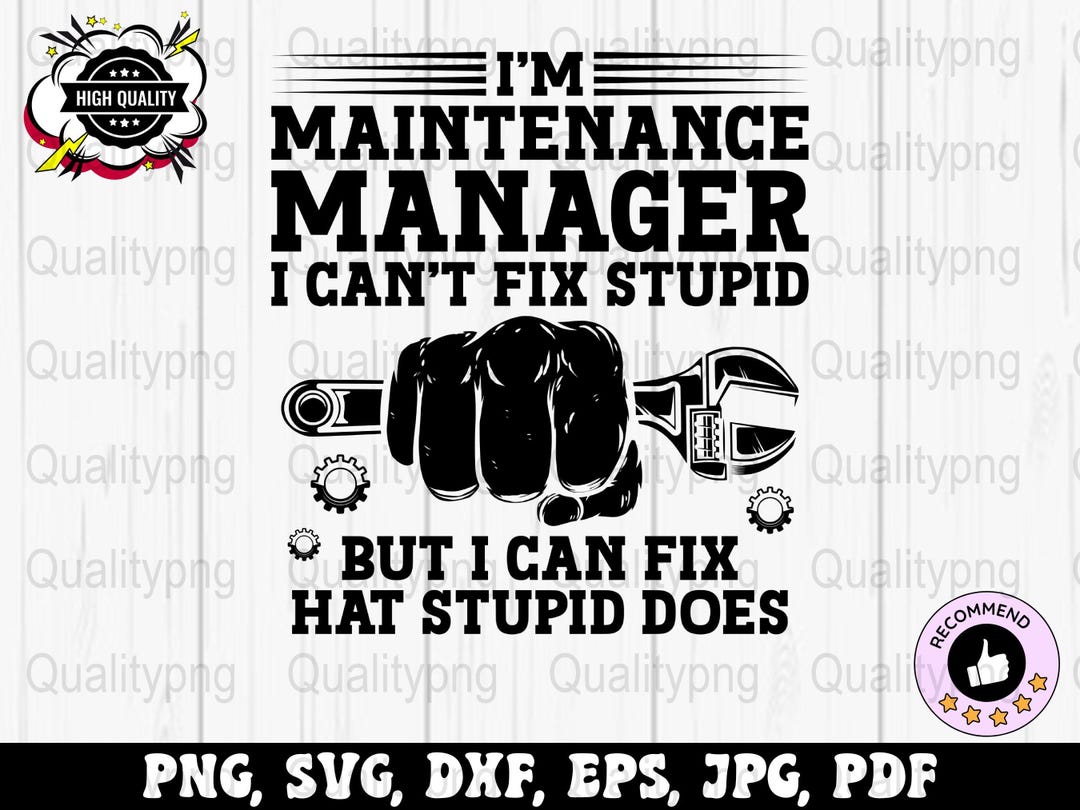 Maintenance Svg Png, Funny Maintenance Manager Png, Repairman Svg ...