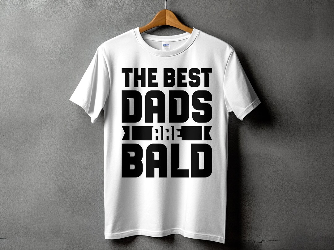 Bald Man Svg, Bald Png, the Best Dads Are Bald Svg Cricut, Funny ...