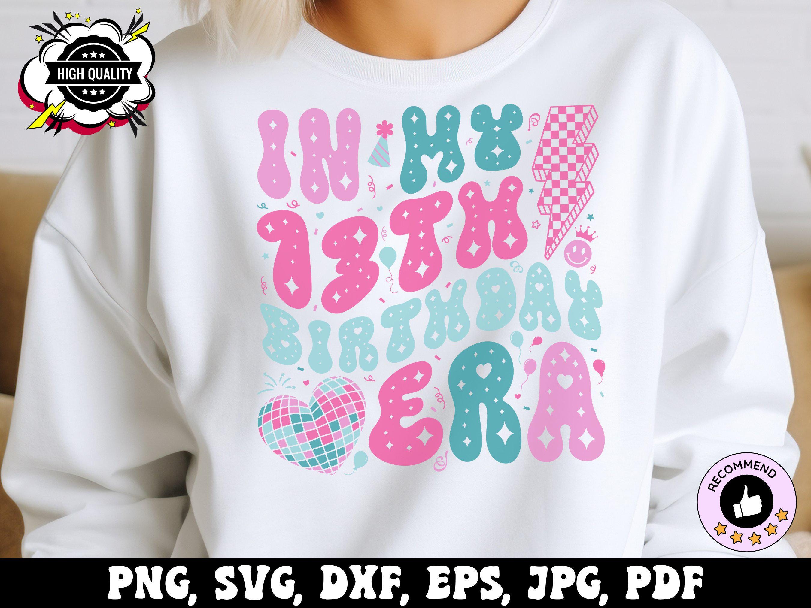 In My 13th Birthday Era Svg Png, Retro 13th Birthday Svg Cricut ...