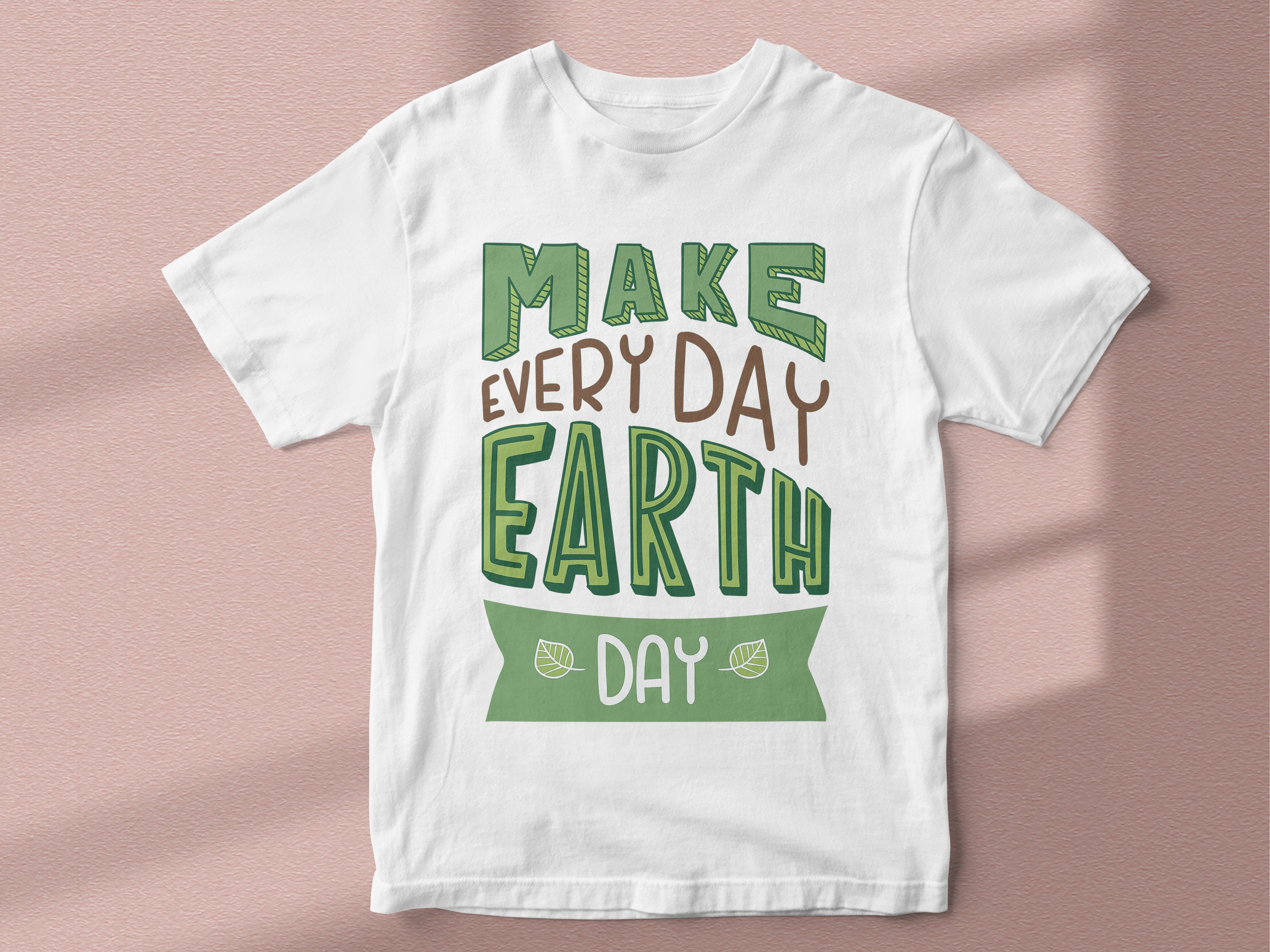 Make Every Day Earth Day, ,earth Day PNG, Nature Lover Sublimation ...