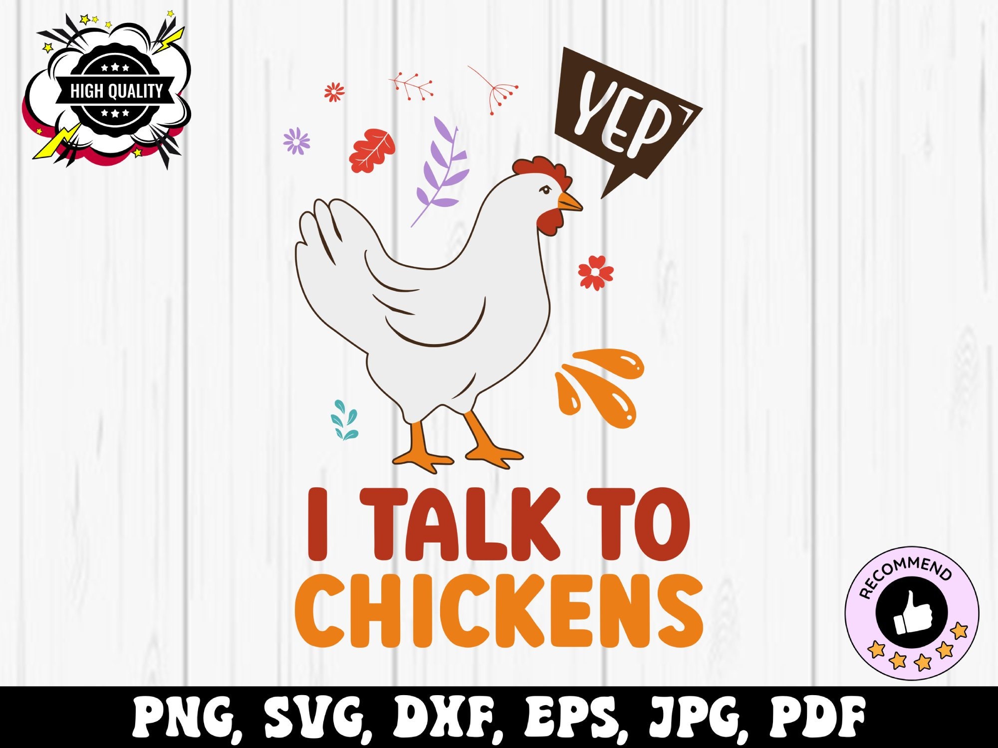 Chicken Svg Png, Yep I Talk to Chickens Svg, Funny Chicken Quotes Svg ...