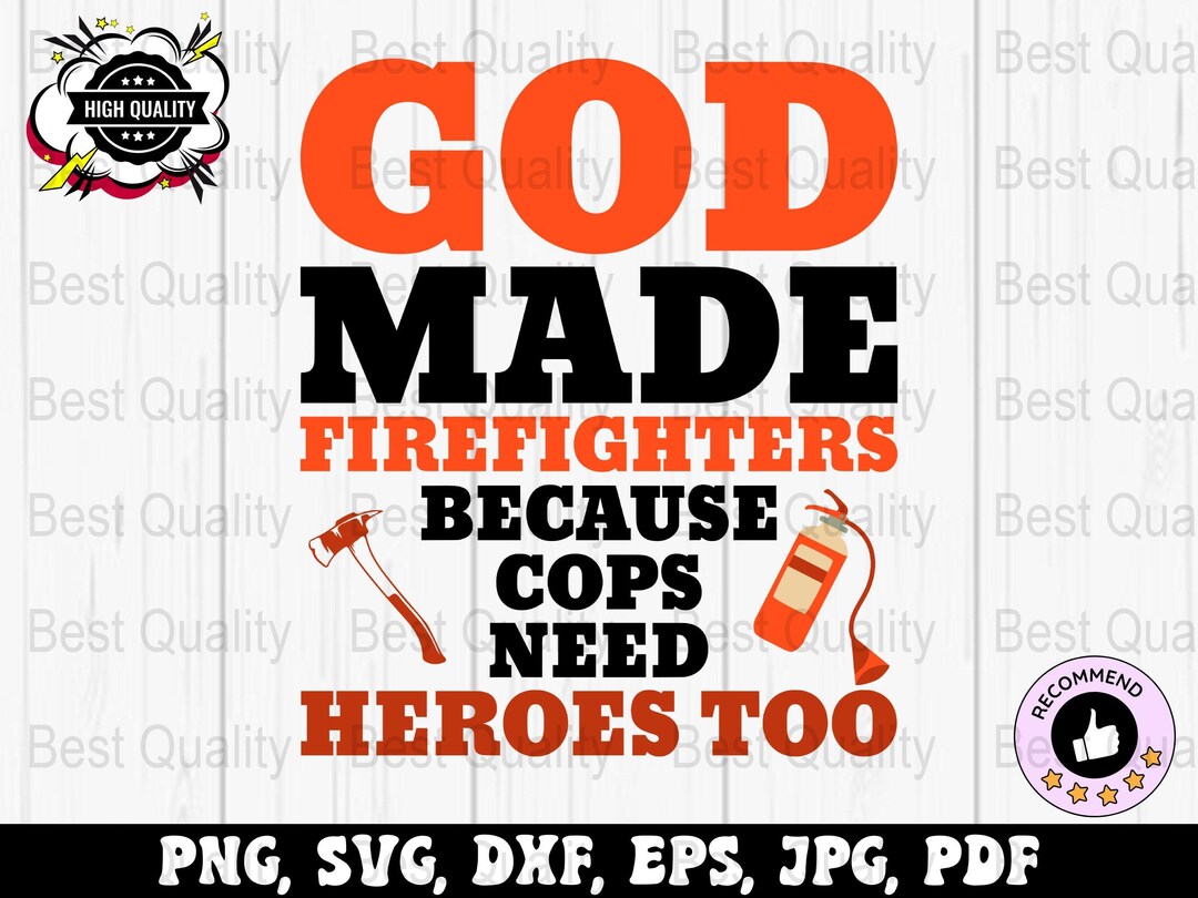 Firefighter Svg Png, Firefighters Cops Need Heroes Too Svg Cricut ...