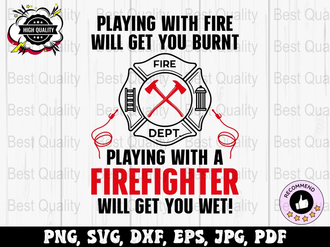 Firefighter Svg Png, Funny Firefighter Sayings Svg Cricut, Fireman Png ...
