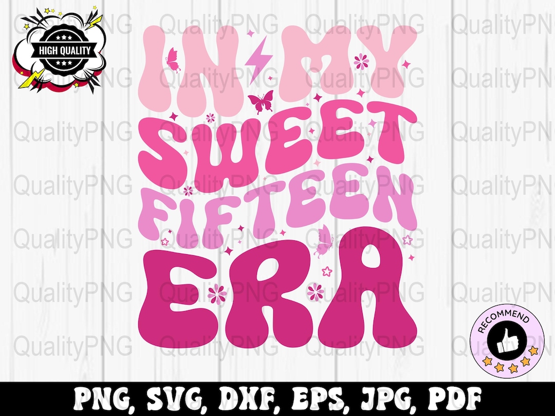 15th Birthday Svg Png, in My Sweet Fifteen Era Svg Png, Fifteen ...