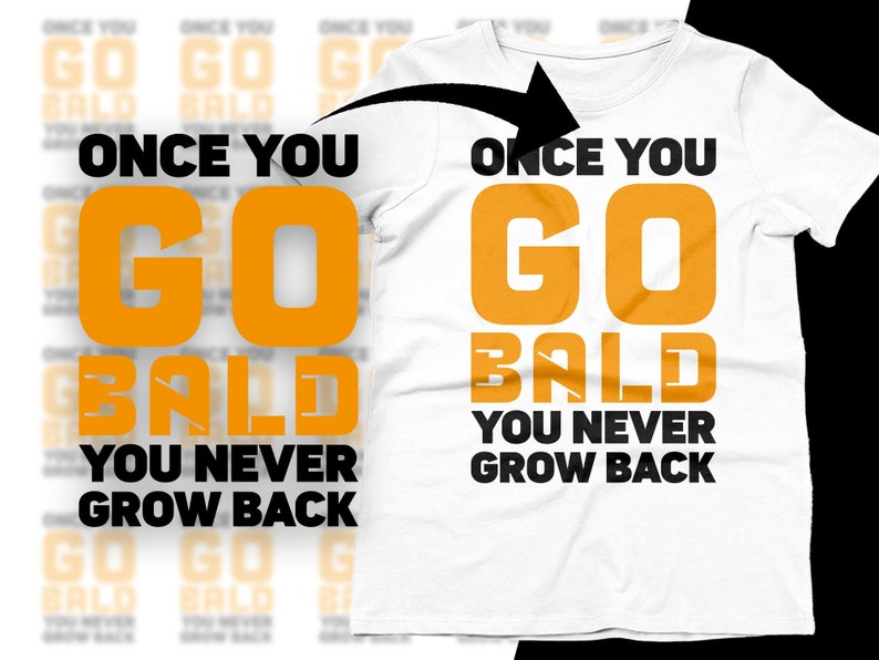 Bald Man Svg, Bald Png, Once You Go Bald You Never Grow Back Svg Cricut ...