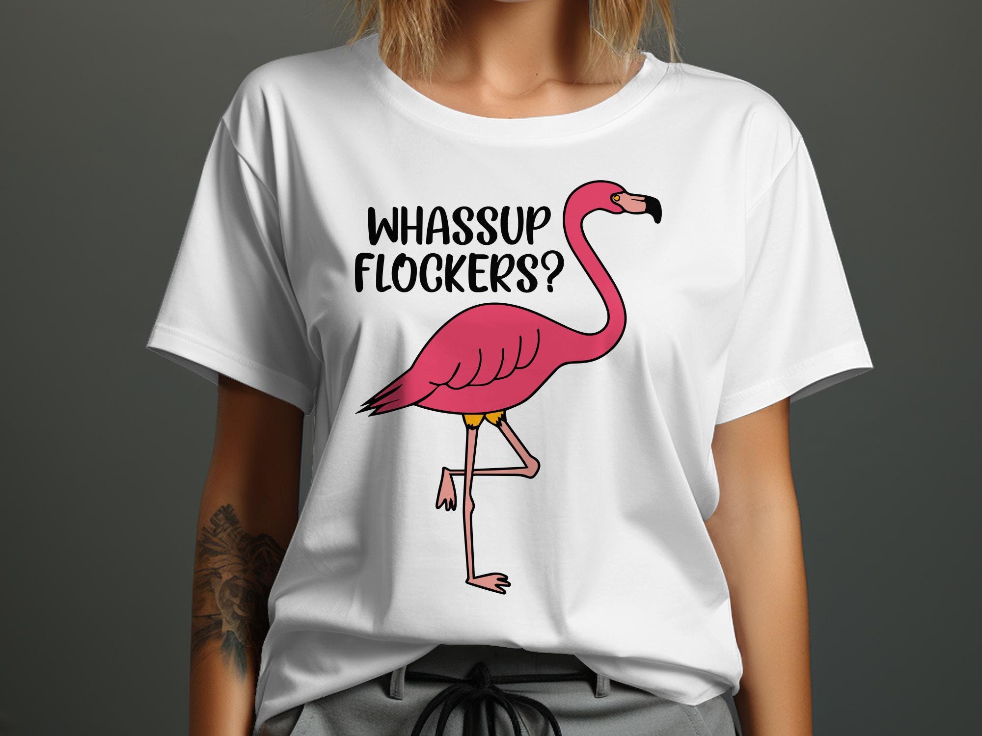 Flamingo Svg, Whassup Flockers Svg Cricut, Funny Flamingo Png Sublimation Designs - Etsy