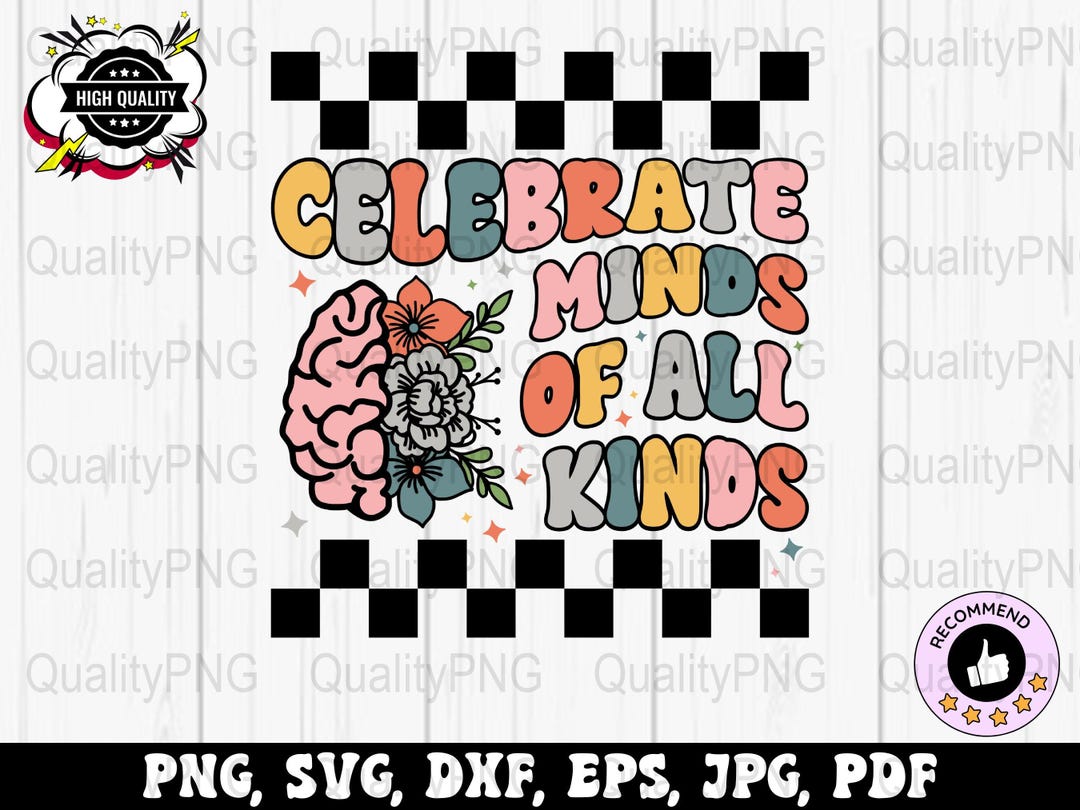 Celebrate Minds of All Kinds Svg, Neurodiversity Png, Autism Svg Png ...