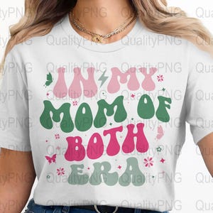 In My Mom of Both Era Svg Png, Mother of Both Svg Cricut, Png ...