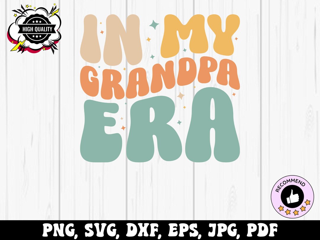 In My Grandpa Era Svg Png, Funny Grandpa Svg Cricut, Grandfather Png ...