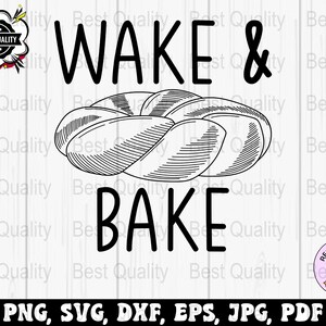 Sourdough Svg Png, Wake and Bake Png, Baking Svg Cricut, Baker Png ...