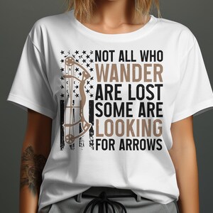 Archery Svg Png, Not All Who Wander Are Lost Some Are Looking for ...