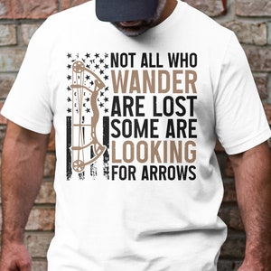 Archery Svg Png, Not All Who Wander Are Lost Some Are Looking for ...