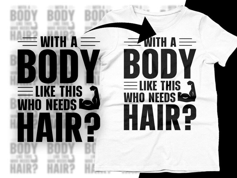 Bald Man Svg, Bald Png, With A Body Like This Who Needs Hair Svg Cricut ...
