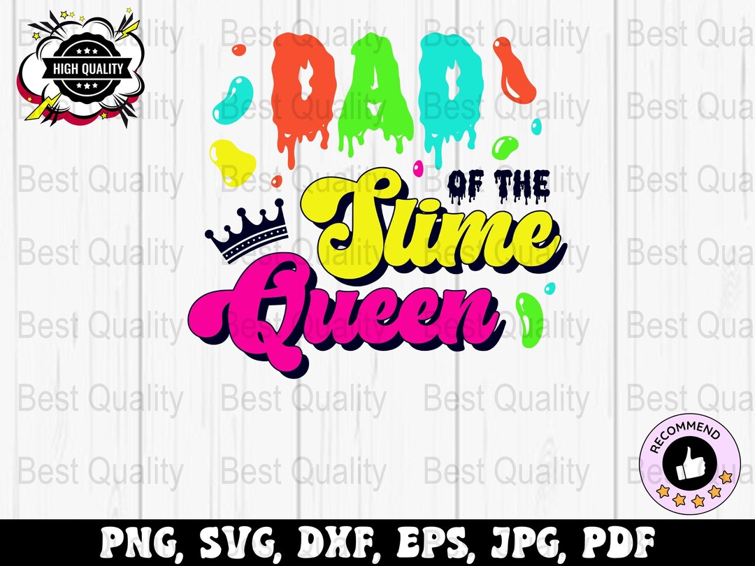 Slime Svg Png, Dad of the Slime Queen Svg, Slime Birthday Svg Cricut ...