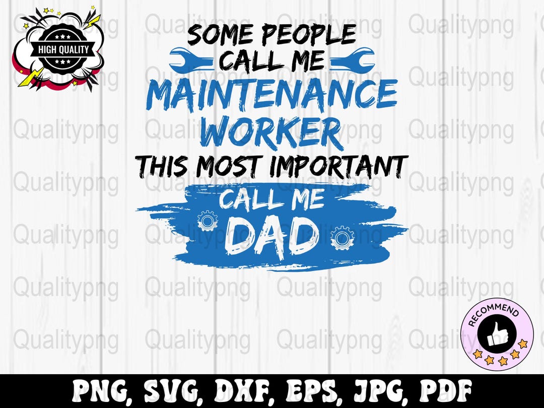 Maintenance Svg Png, Maintenance Worker Dad Fathers Day Png, Repairman ...