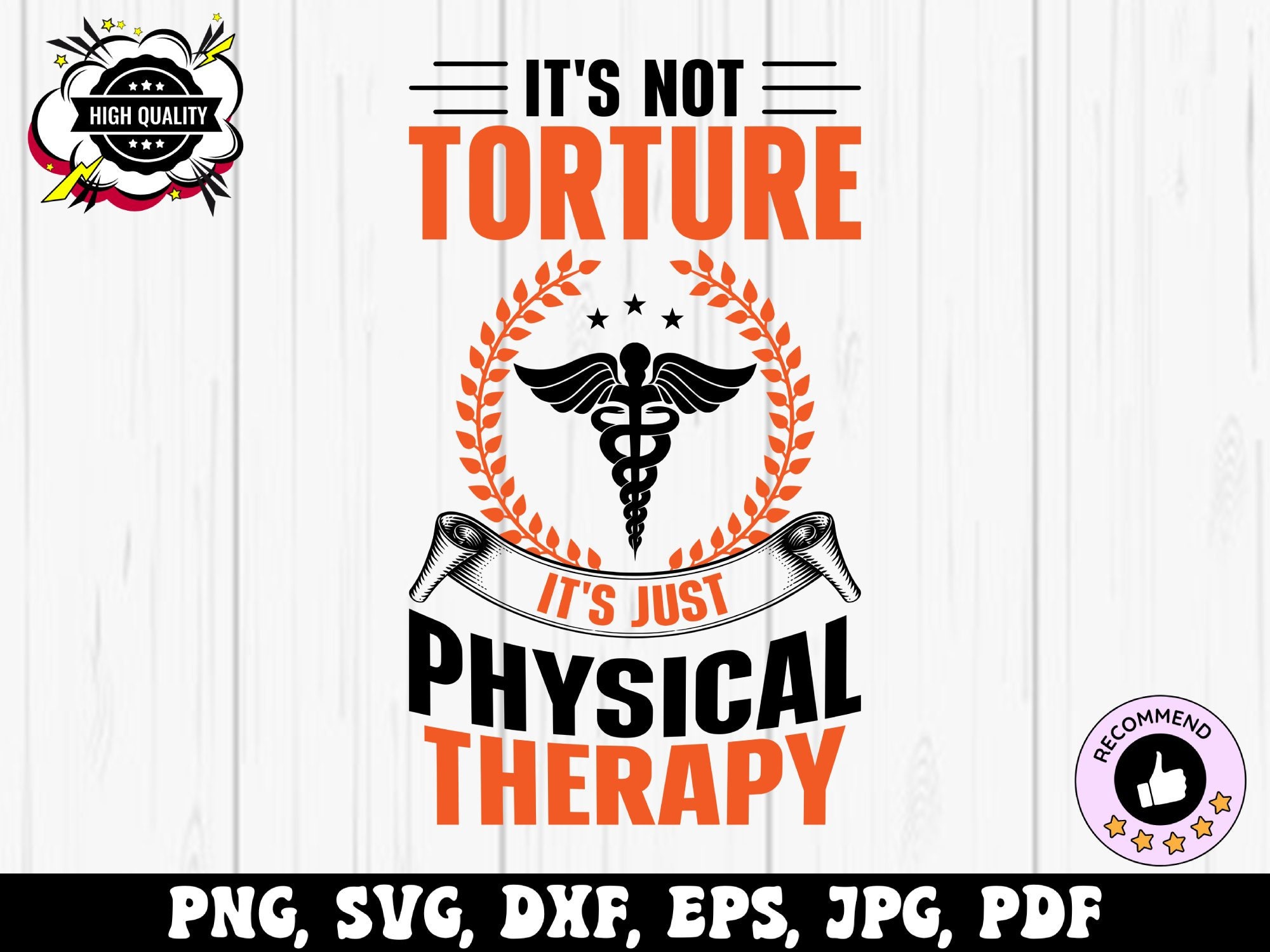 Funny Physical Therapy Png Svg, It's Not Torture It's Just Physical ...