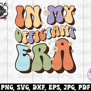 Officiant Svg Png, in My Officiant Era Png, Wedding Officiant Svg ...