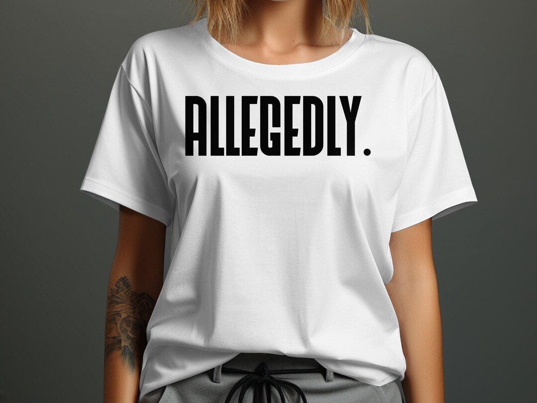 Allegedly Svg Png, Svg Cricut Png Sublimation Designs - Etsy