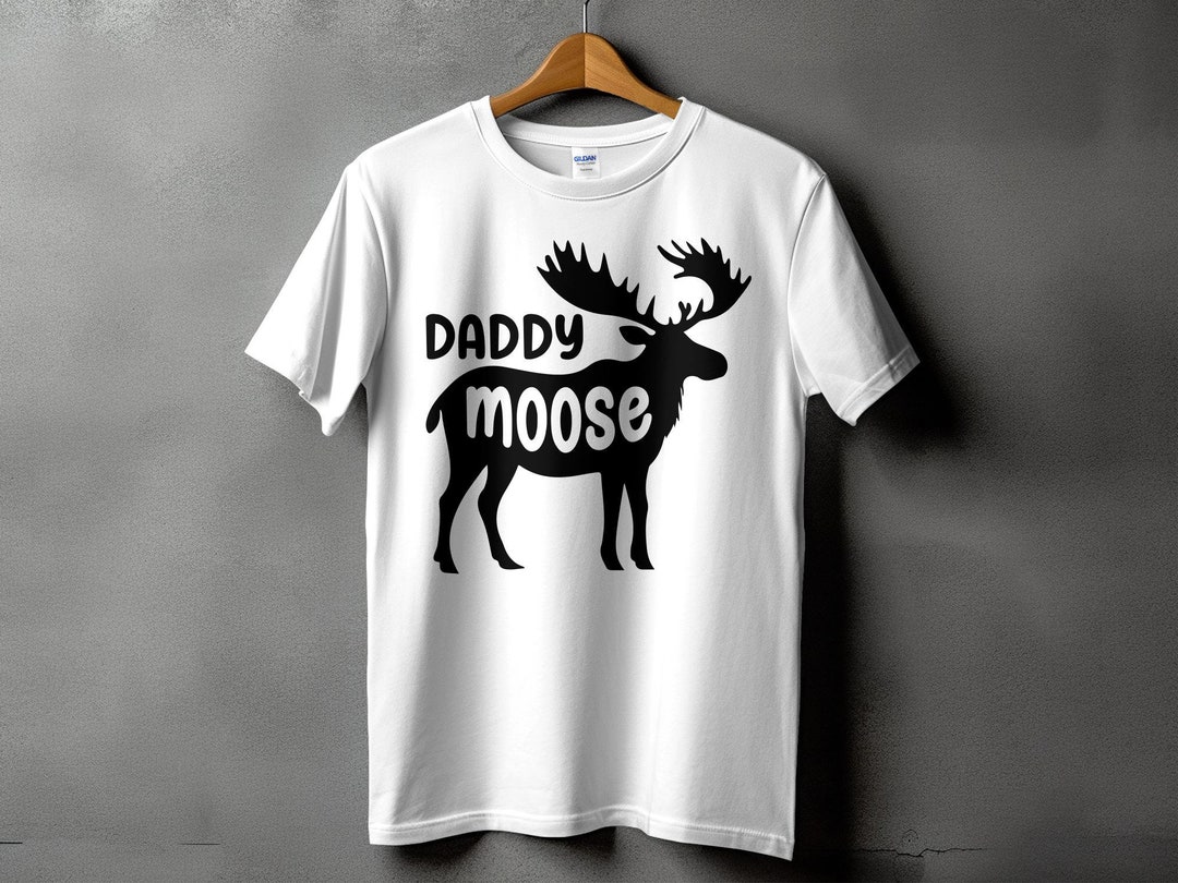 Moose Dad Svg, Moose Png, Daddy Moose Svg Cricut, Moose Png Sublimation ...