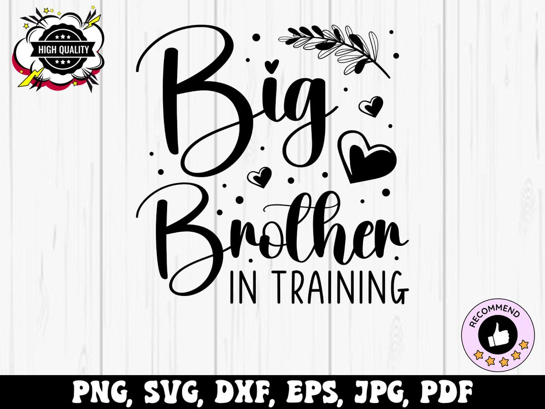 Big Brother in Training Svg Png, Big Bro Svg Cricut, Big Brother ...