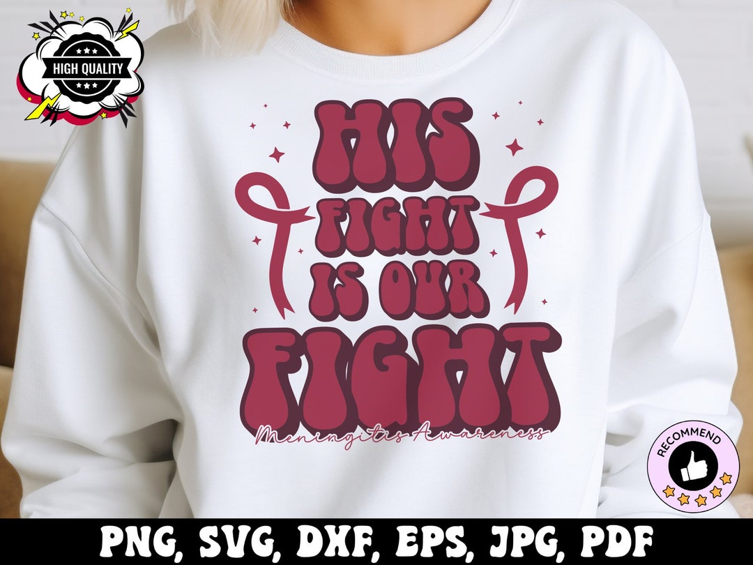 Meningitis Awareness Svg Png, Burgundy Ribbon His Fight is Our Fight ...
