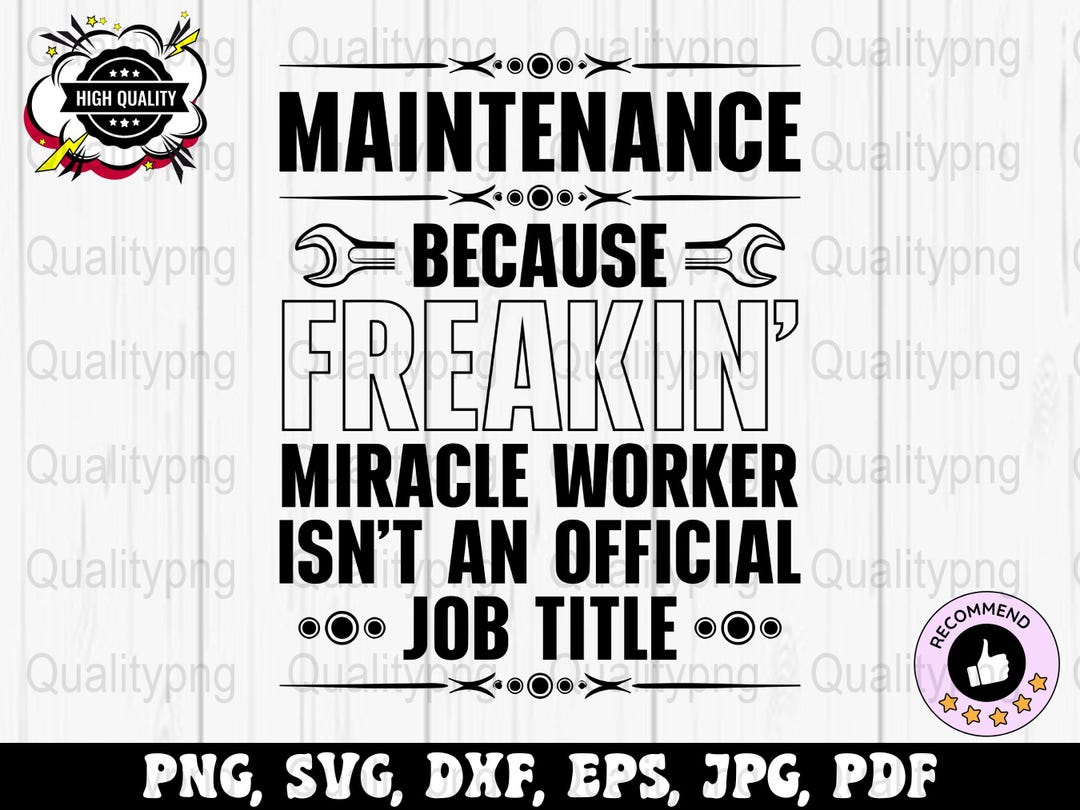 Maintenance Svg Png, Funny Maintenance Worker Sayings Png, Repairman ...