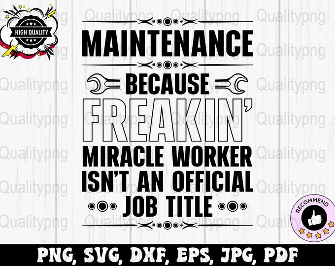Maintenance Svg Png, Funny Maintenance Worker Sayings Png, Repairman ...