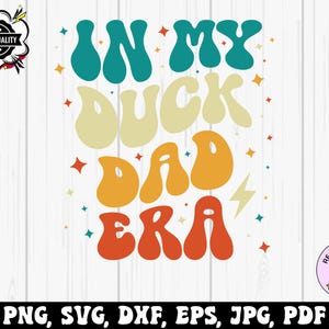 In My Duck Dad Era Svg Png, Funny Duck Dad Svg Cricut, Duck Father Png ...