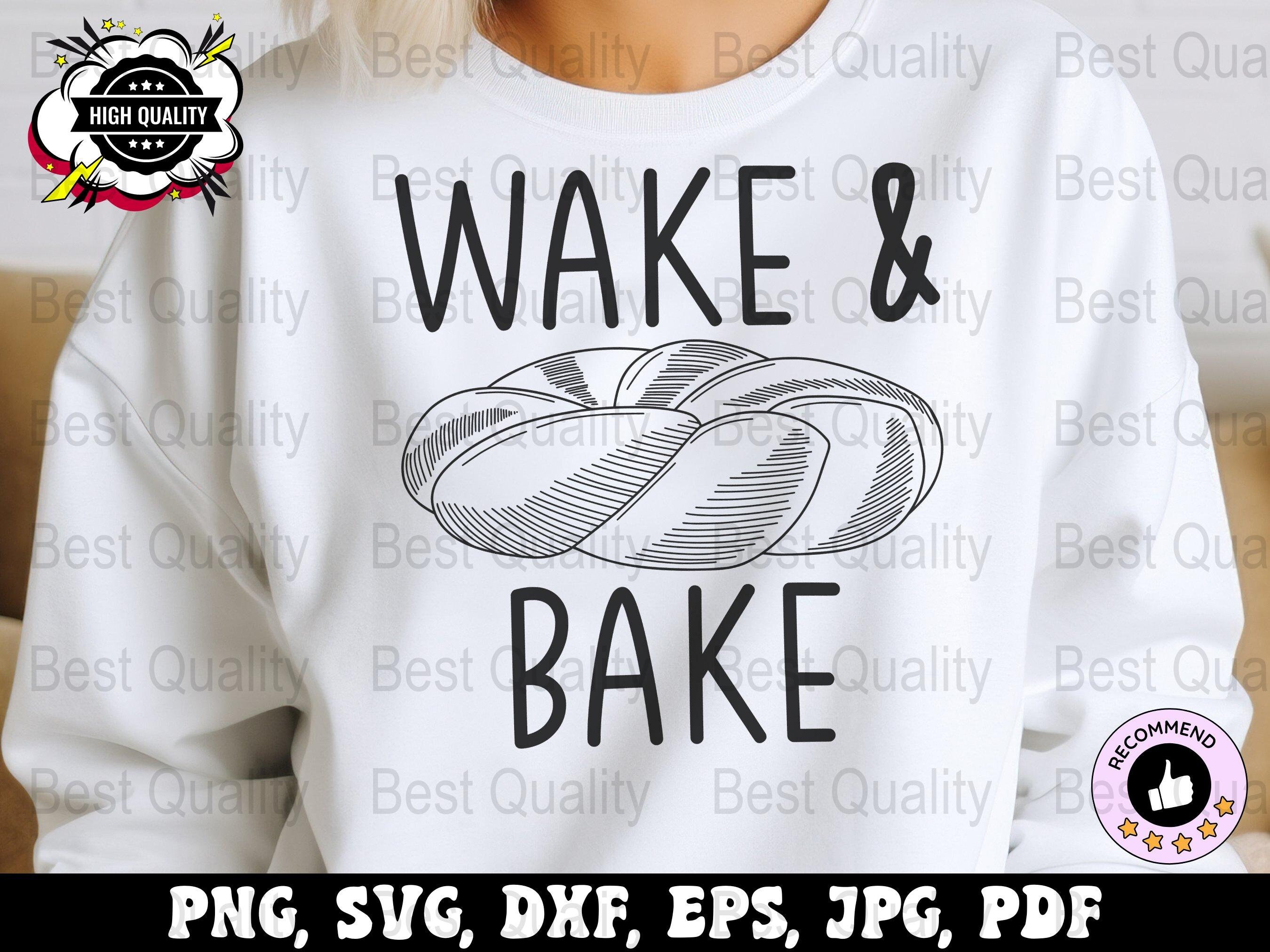 Sourdough Svg Png, Wake and Bake Png, Baking Svg Cricut, Baker Png ...