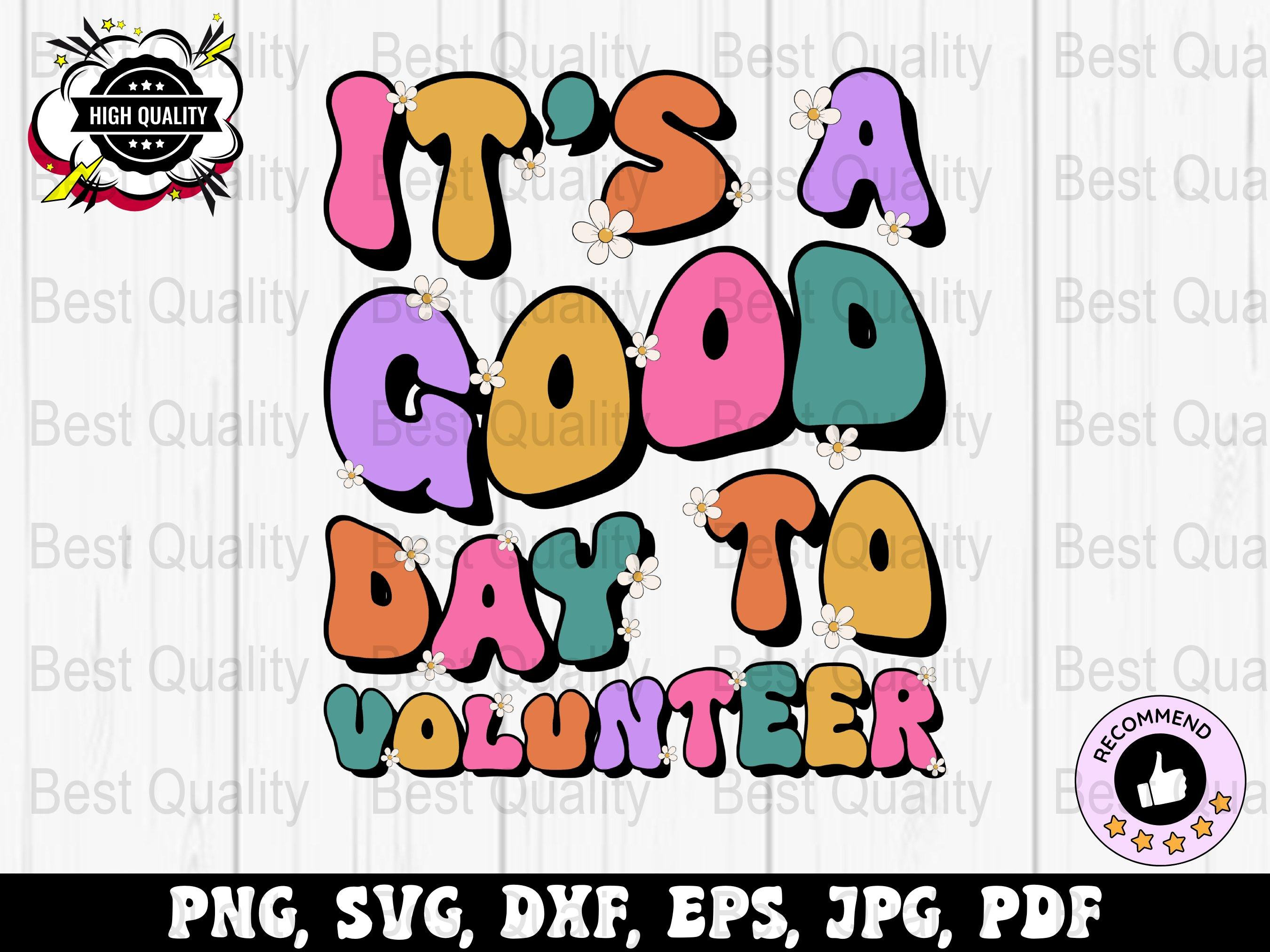 PTO Volunteer Svg Png, Good Day for Volunteer Svg, Volunteering PTA Svg ...