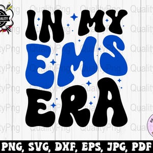 Paramedic Svg Png, in My EMS Era Png, Ems Svg Cricut, Emt Png ...