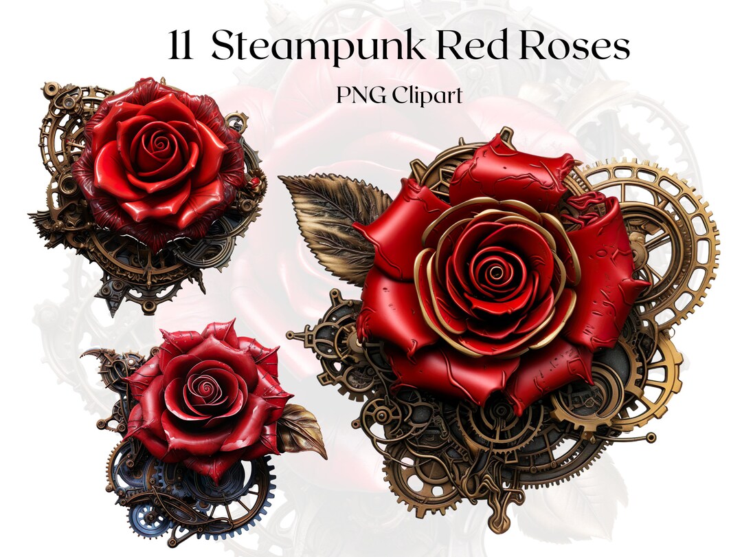 Steampunk Red Roses Clipart 11 PNG Files Red Roses Clipart Steampunk ...