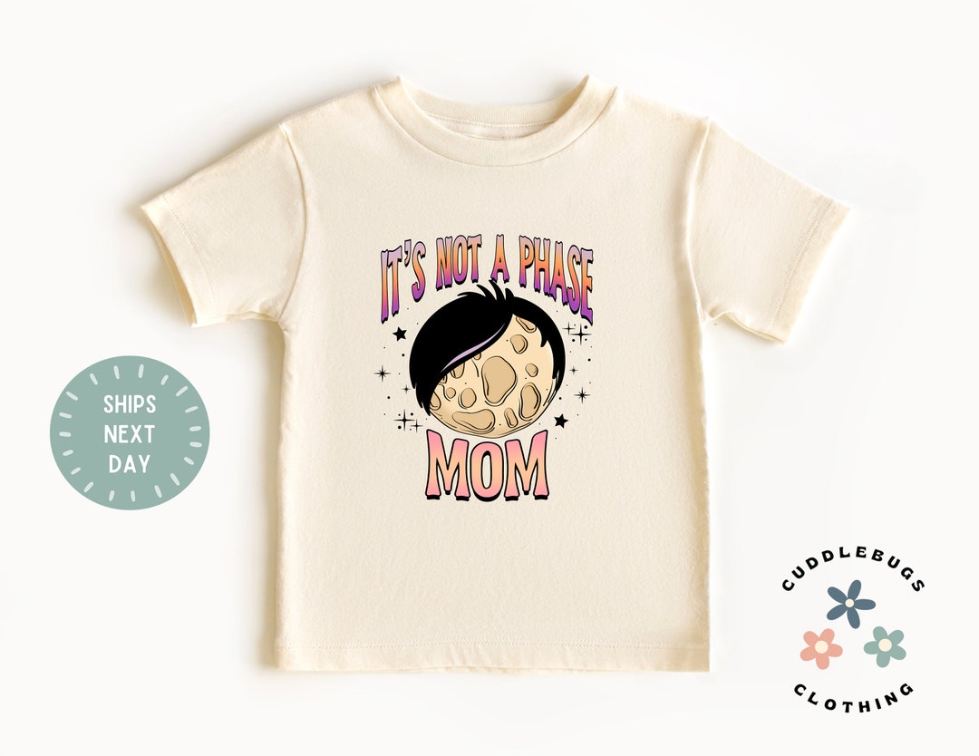 It's Not A Phase Mom Kids Tee - Funny Moon Phase Kids Shirt - Space ...