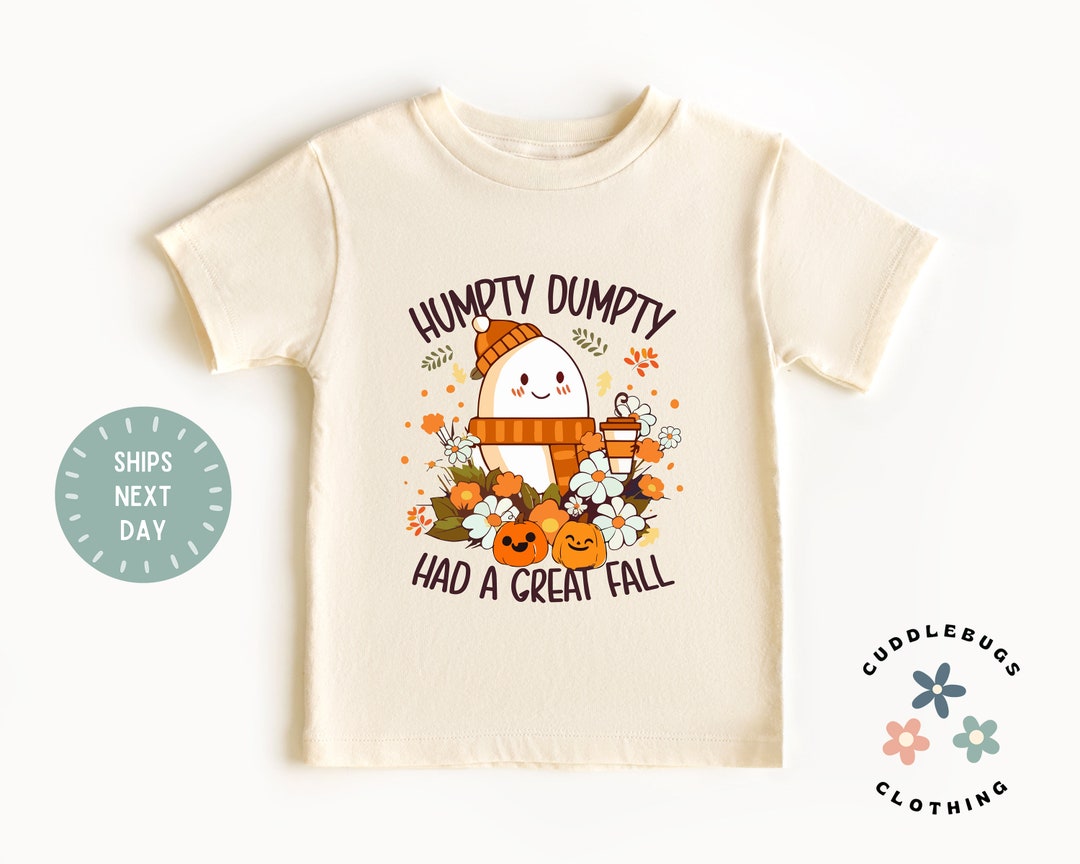 Fall Kids Tee - Cute Humpty Dumpy Had A Great Fall Kids Shirt Tee ...