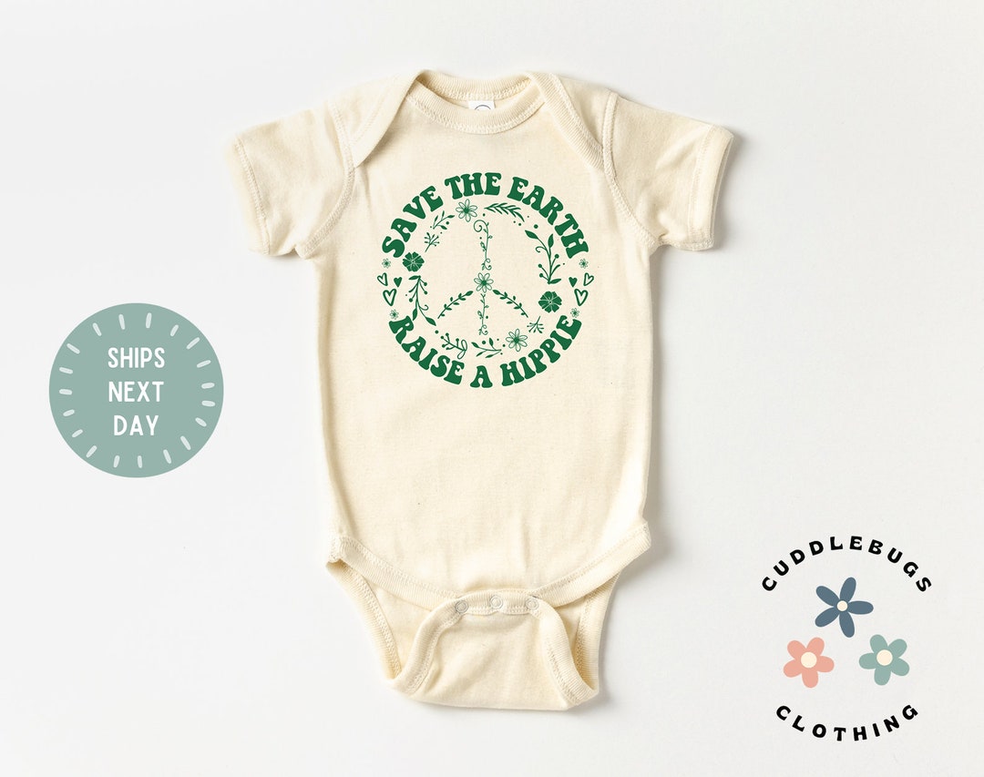 Save the Earth Raise A Hippie Baby ONESIES® Bodysuit - Cute Earth Day ...