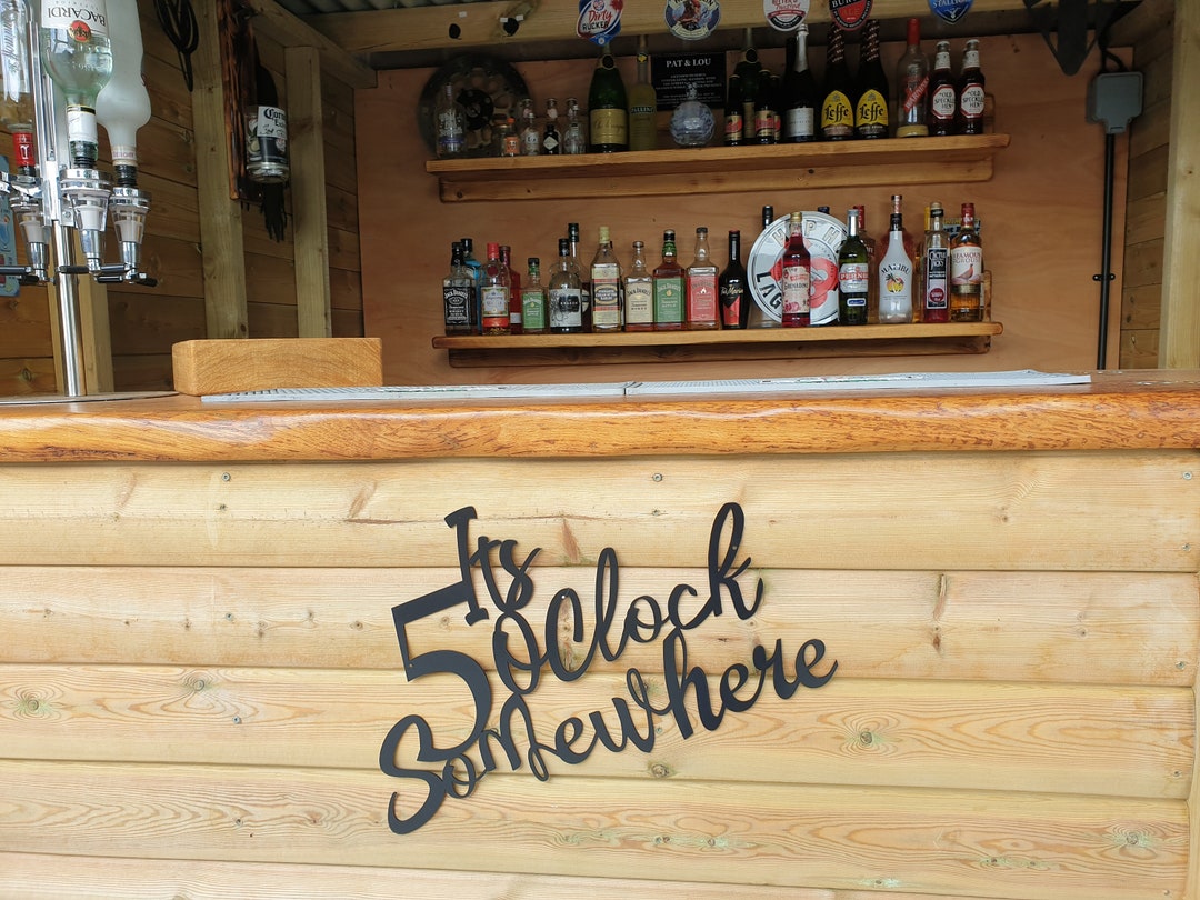 Its 5 O'clock Somewhere Metal Bar Sign Made From 2mm Steel & Powder ...