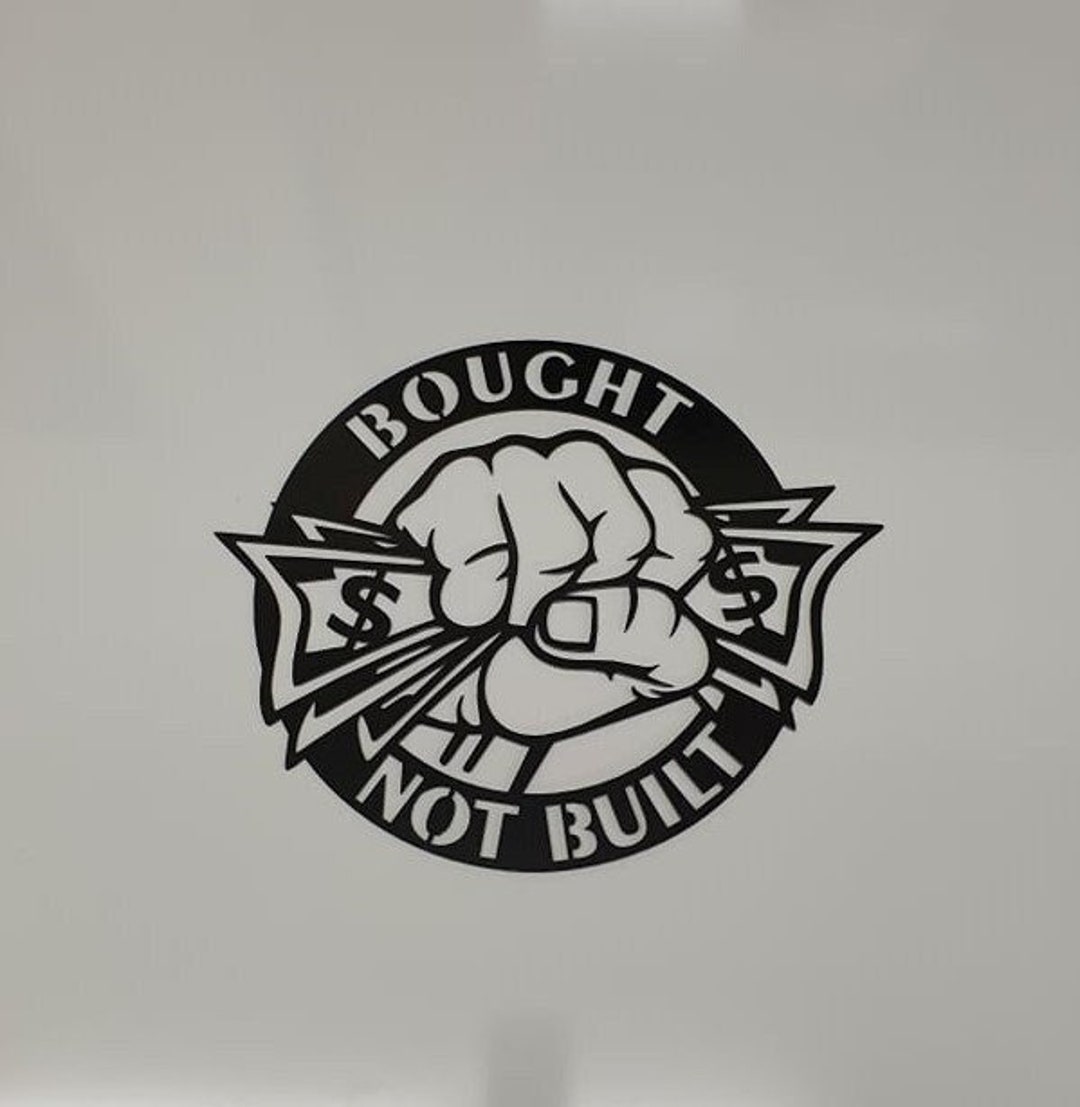 Bought Not Built Metal Wall Art Sign Made From 2mm Steel, Mancave ...