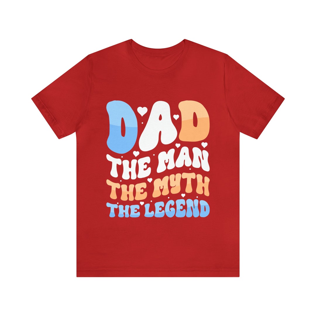 Dad the Man Myth and Legend Fathers Day Shirt - Etsy
