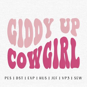 Giddy up Cowgirl Embroidery Design File, Trendy Embroidery File, Groovy Cowgirl Embroidery ...