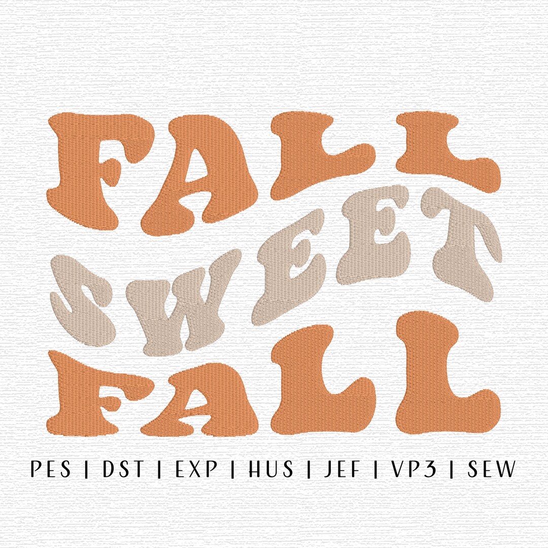 Fall Sweet Fall Embroidery Design File, Trendy Embroidery File, Groovy ...