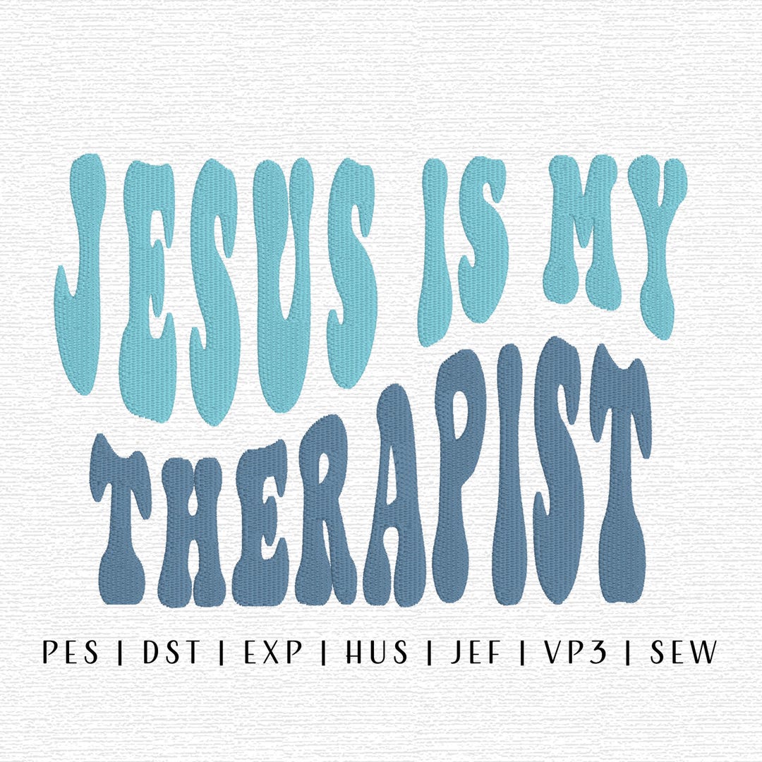 Jesus is My Therapist Embroidery Design File, Christian Embroidery File ...
